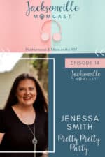 Pretty Pretty Party: Episode 14 - Jacksonville Momcast